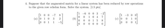 Solved 4. Suppose that the augmented matrix for a linear | Chegg.com