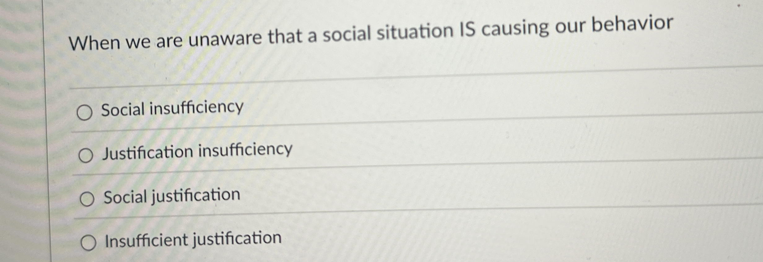Solved When we are unaware that a social situation IS | Chegg.com