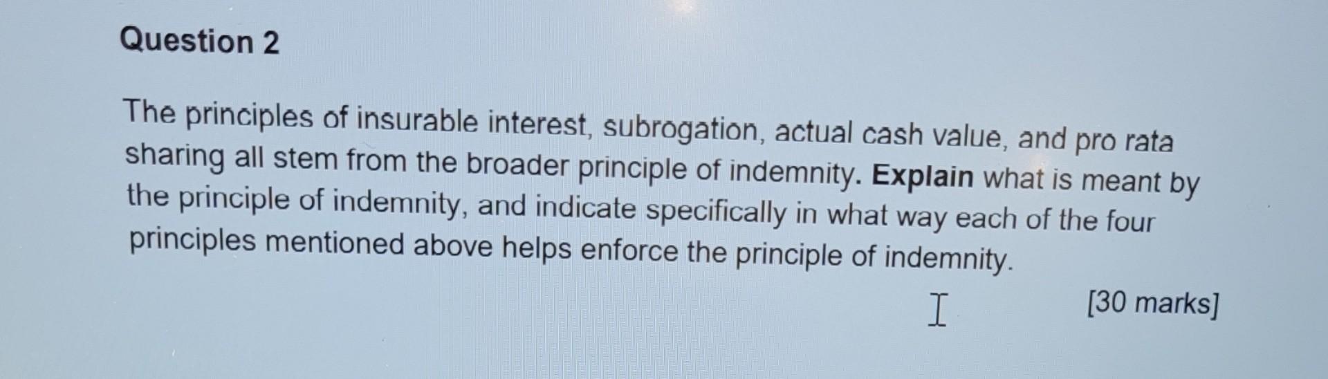 Solved The principles of insurable interest, subrogation, | Chegg.com