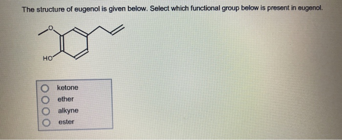 Solved the structure of eugenol is given below. select which | Chegg.com