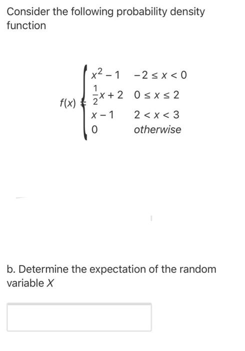 Solved Consider the following probability density function | Chegg.com