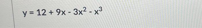 Solved y=x2+4x+5y=12+9x−3x2−x3y=x3+3x | Chegg.com