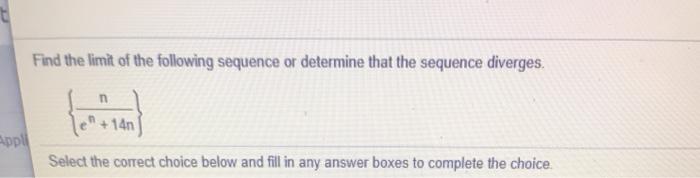 Solved Find the limit of the following sequence or determine | Chegg.com