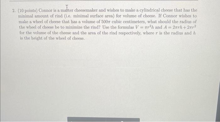 Solved 2. (10 points) Connor is a master cheesemaker and | Chegg.com