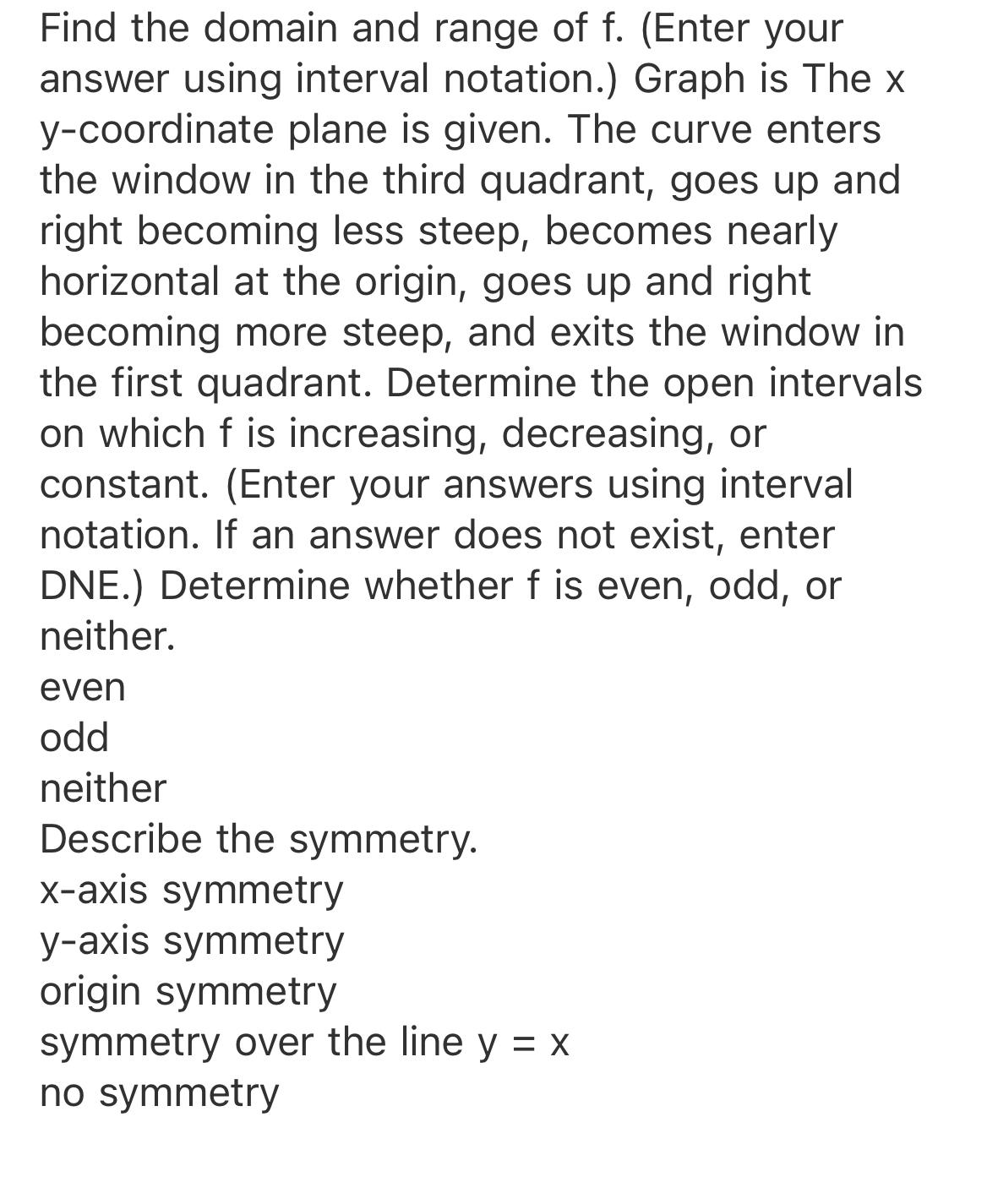 Solved Find the domain and range of f. (Enter your answer | Chegg.com