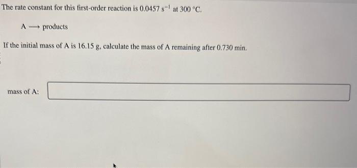 Solved The rate constant for this first-order reaction is | Chegg.com