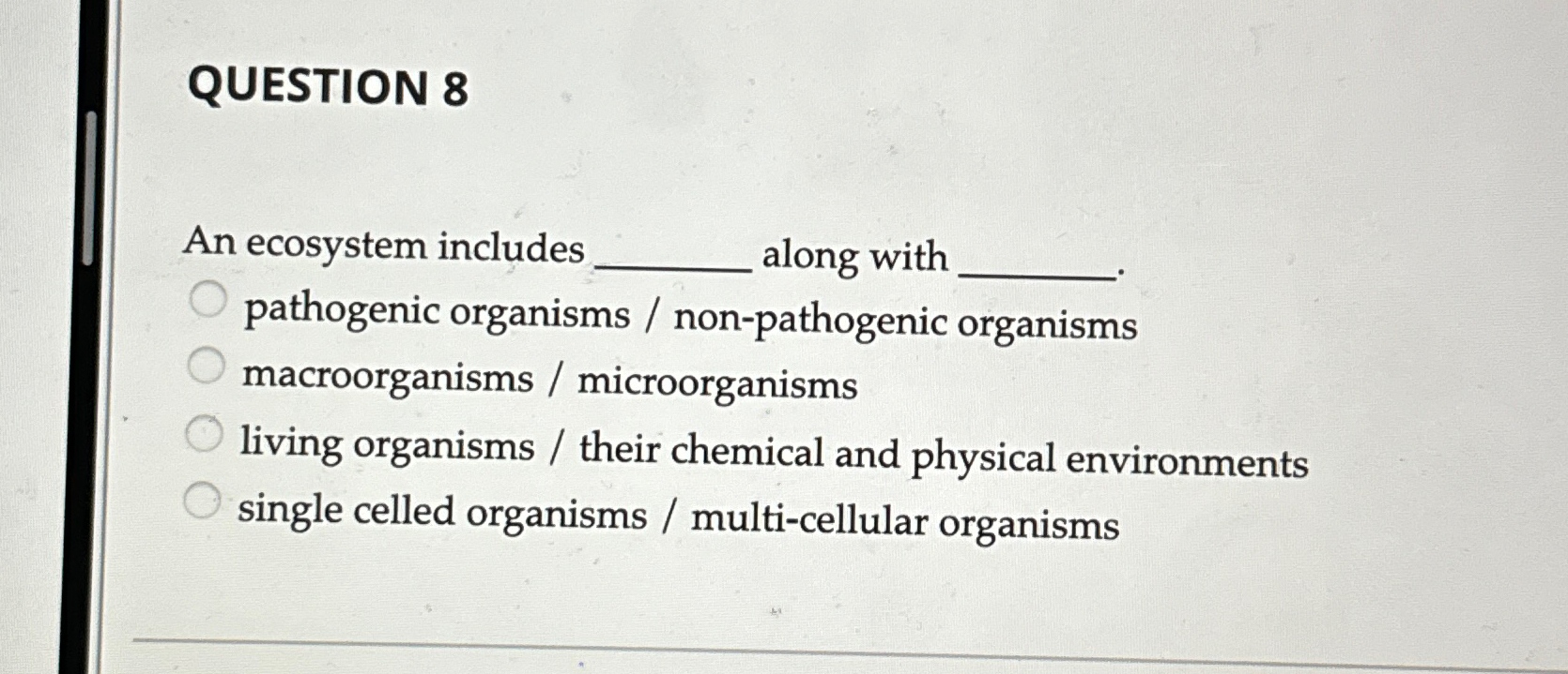 Solved QUESTION 8An ecosystem includes along withpathogenic | Chegg.com