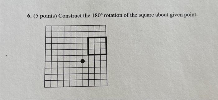 Solved 6. (5 points) Construct the 180° rotation of the | Chegg.com