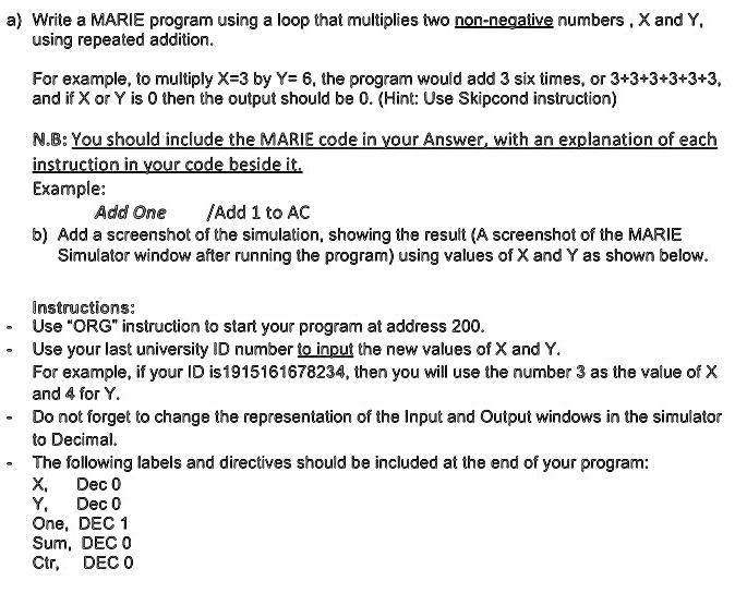 Solved a) Write a MARIE program using a loop that multiplies | Chegg.com