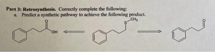 Solved Retrosynthesis. Correctly complete the following: a. | Chegg.com