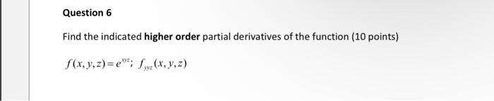 Solved Find the indicated higher order partial derivatives | Chegg.com