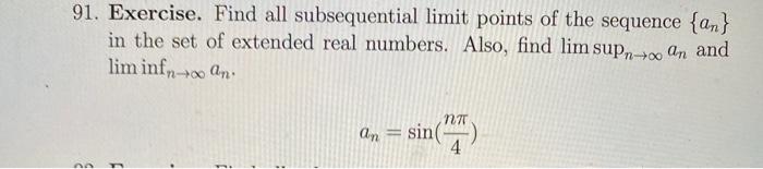 Solved 91. Exercise. Find all subsequential limit points of | Chegg.com