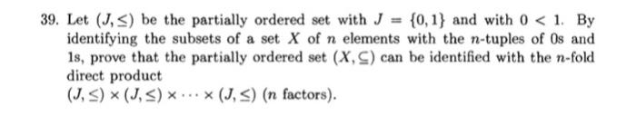Solved 39. Let (J,≤) be the partially ordered set with | Chegg.com