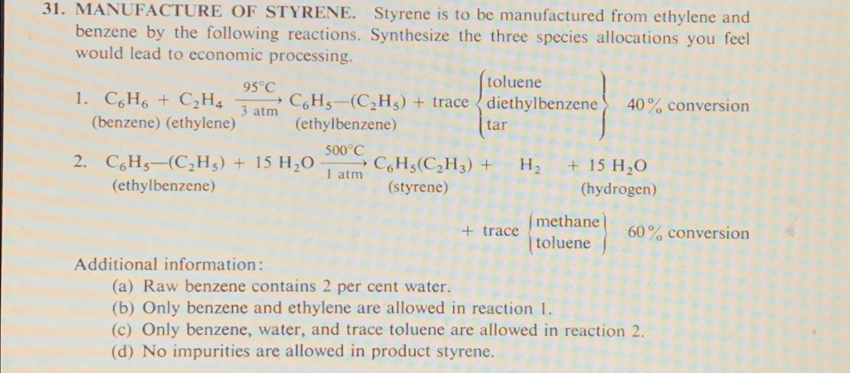 Solved MANUFACTURE OF STYRENE. Styrene is to be manufactured | Chegg.com