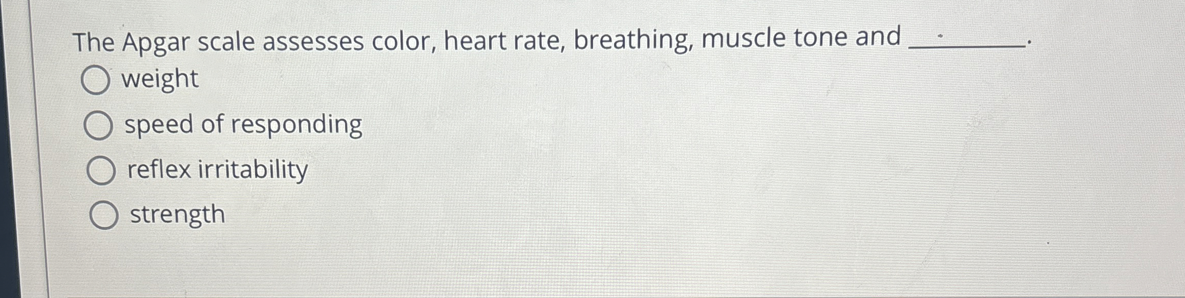 Solved The Apgar scale assesses color, heart rate, | Chegg.com