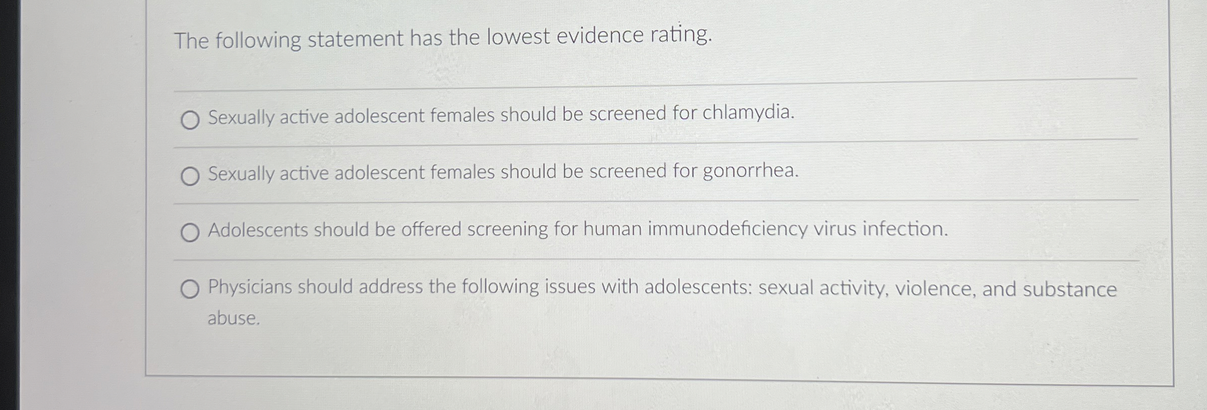 Solved The following statement has the lowest evidence | Chegg.com