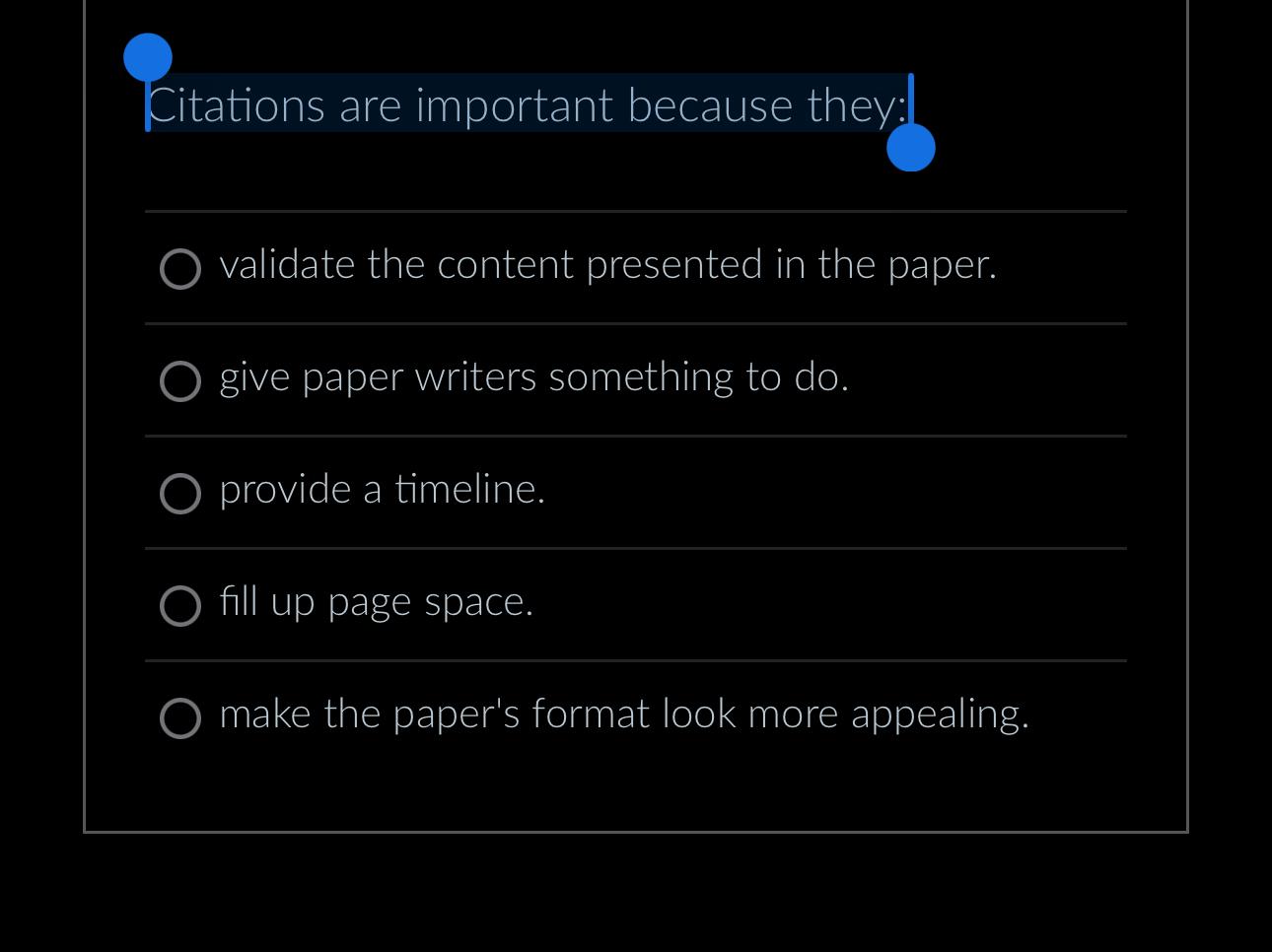 Solved Citations are important because they:validate the | Chegg.com