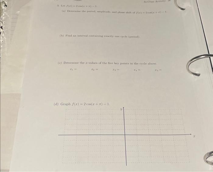 Solved 3. Let f(x) = 2 cos(x + 7) – 1. (a) Determine the | Chegg.com