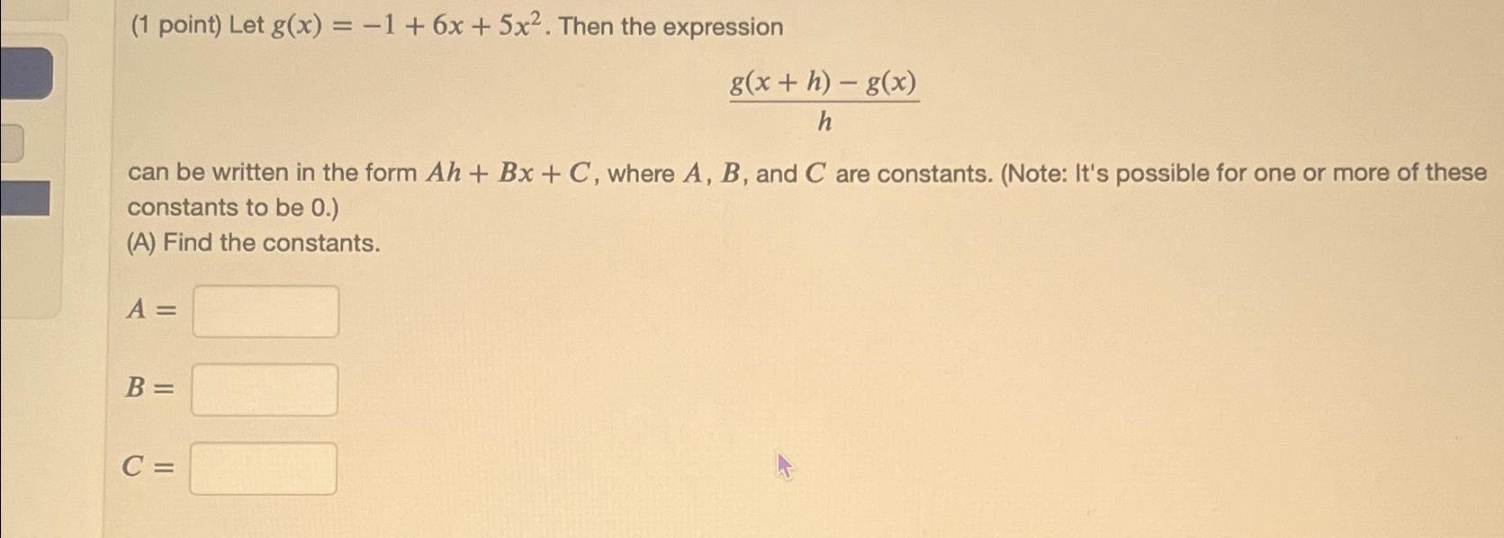 Solved (1 ﻿point) ﻿Let g(x)=-1+6x+5x2. ﻿Then the | Chegg.com