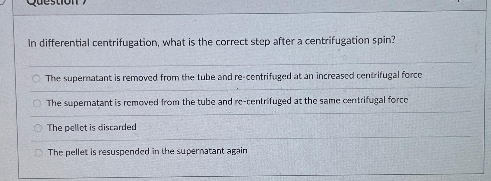 Solved In Differential Centrifugation What Is The Correct