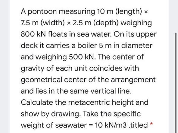 Solved A pontoon measuring 10 m (length) 7.5 m (width) Ⓡ 2.5 | Chegg.com