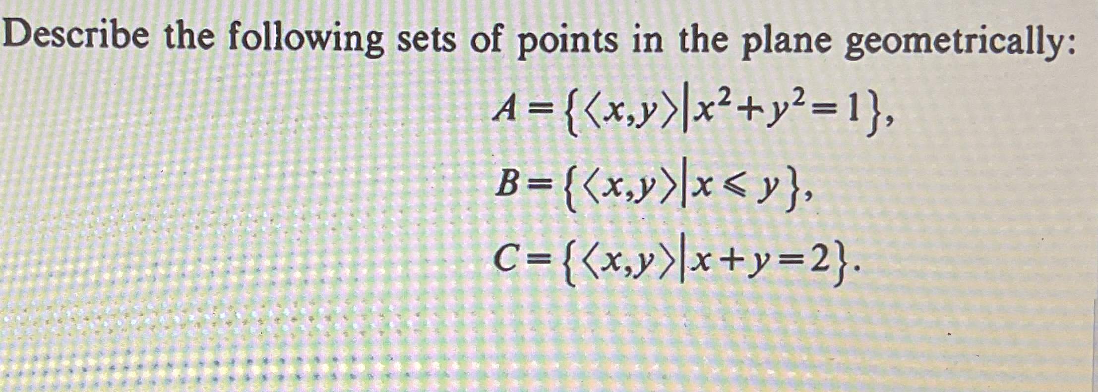 Solved Describe the following sets of points in the plane | Chegg.com