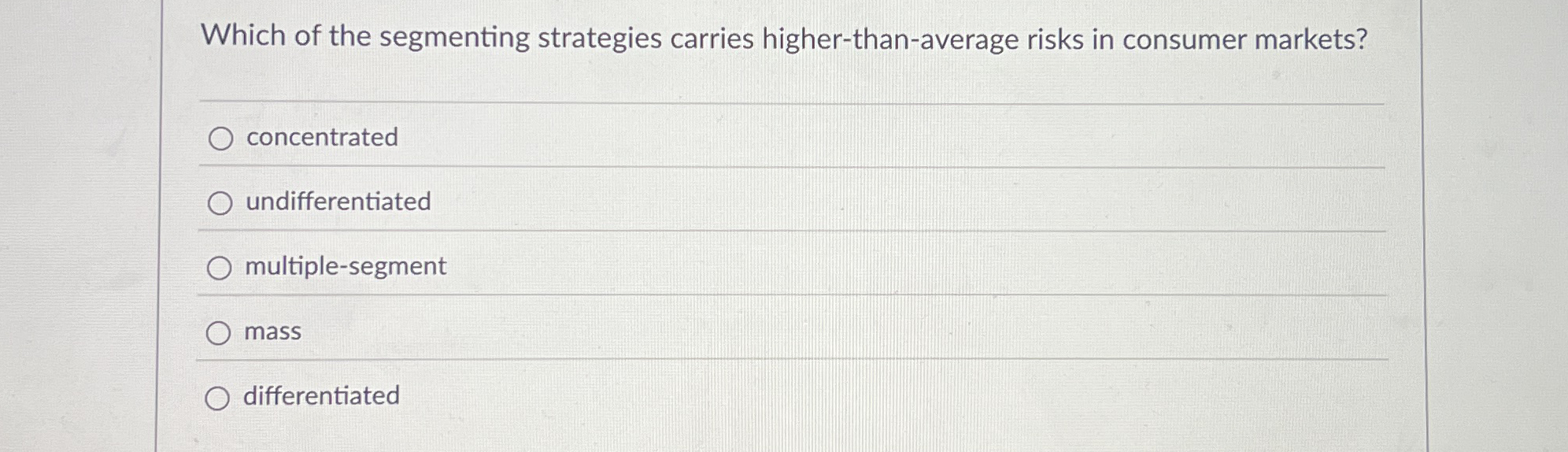 Solved Which of the segmenting strategies carries | Chegg.com