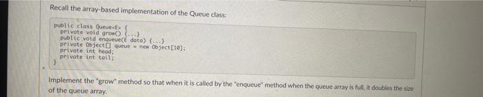 Solved Recall the array-based implementation of the Quecue | Chegg.com
