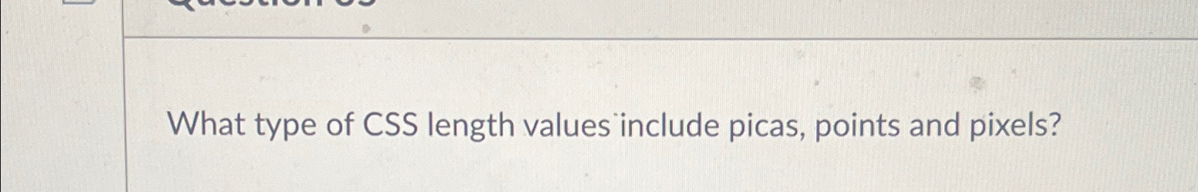 Solved What type of CSS length values include picas, points | Chegg.com