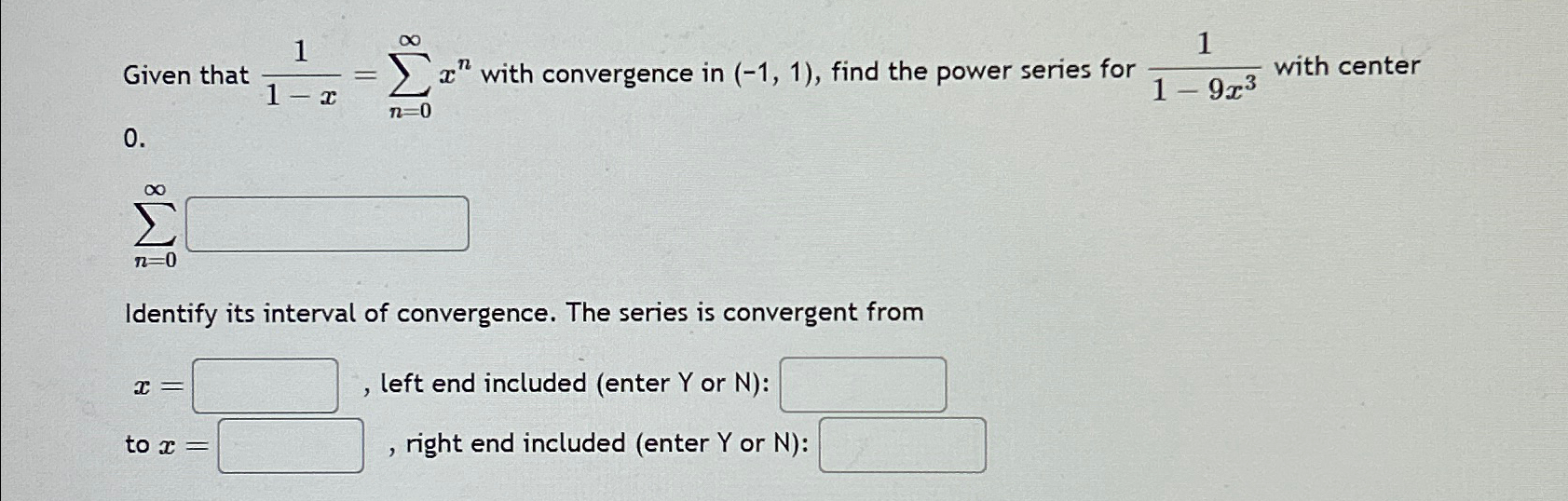 Solved Given that 11-x=∑n=0∞xn ﻿with convergence in (-1,1), | Chegg.com