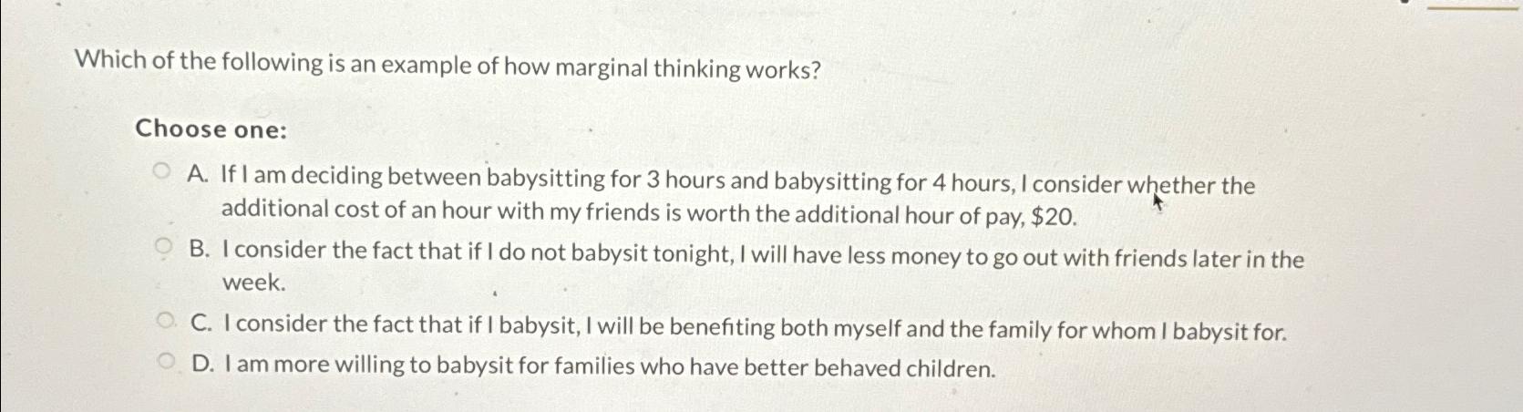 Solved Which of the following is an example of how marginal | Chegg.com