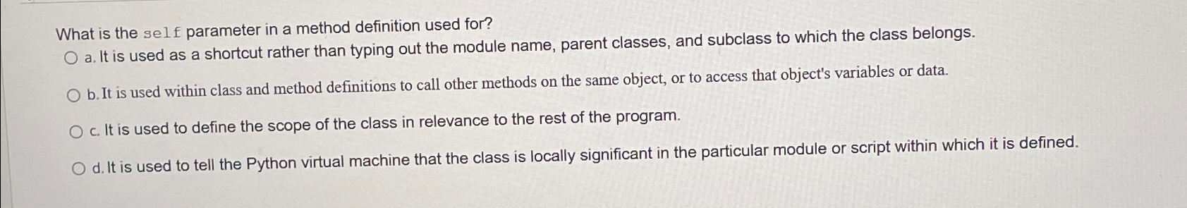 Solved What Is The Self Parameter In A Method Definition