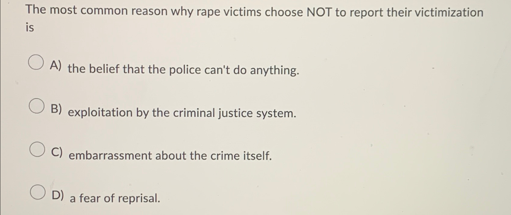 Solved The most common reason why rape victims choose NOT to | Chegg.com