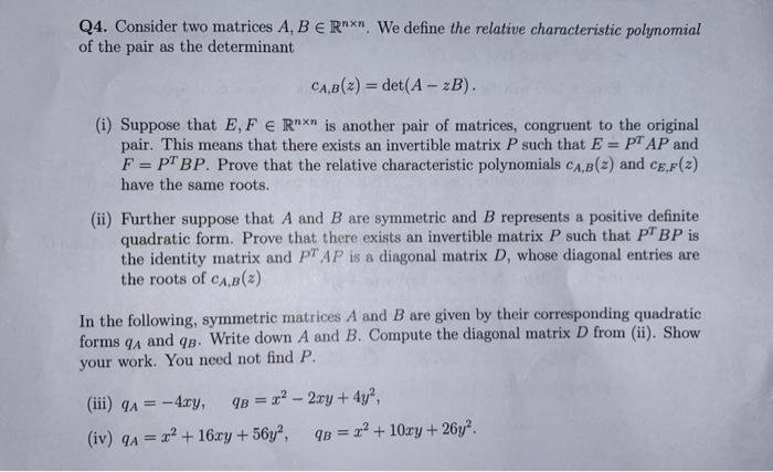 Solved Q4. Consider two matrices A, B e Rnxn. We define the | Chegg.com