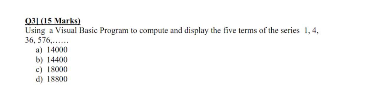 Solved Q3] (15 Marks) Using a Visual Basic Program to | Chegg.com