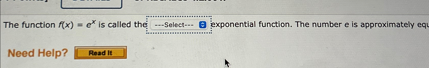 The function f(x)=ex ﻿is called the ---Select-- | Chegg.com