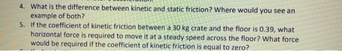 Solved 4. What is the difference between kinetic and static | Chegg.com