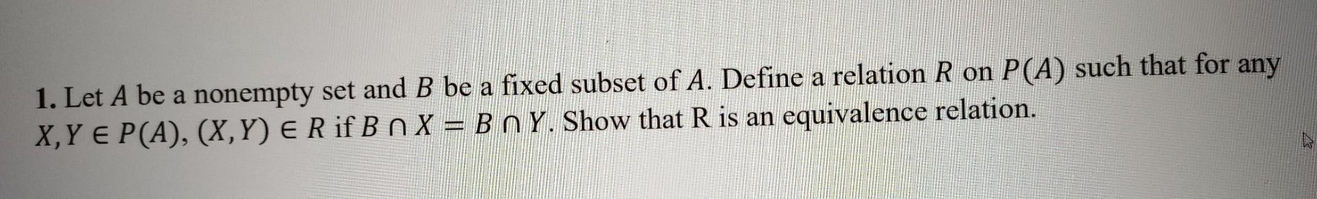 Solved 1. Let A be a nonempty set and B be a fixed subset of | Chegg.com
