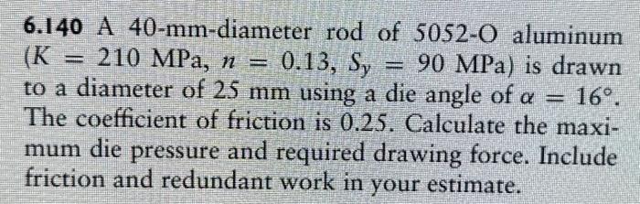 Solved 6.140 A 40-mm-diameter rod of 5052−0 aluminum | Chegg.com