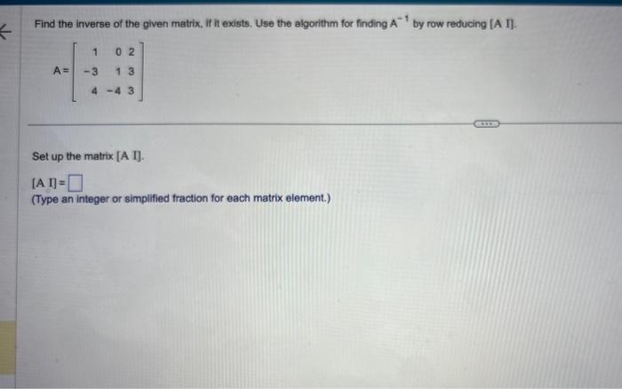 Solved Find the inverse of the given matrix, if it exists. | Chegg.com