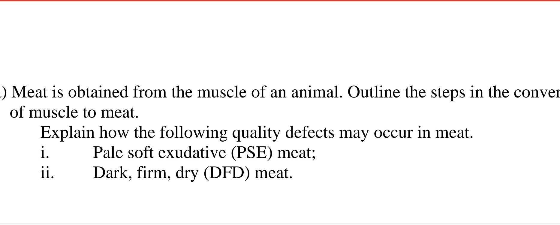 Solved 1) Meat is obtained from the muscle of an animal. | Chegg.com