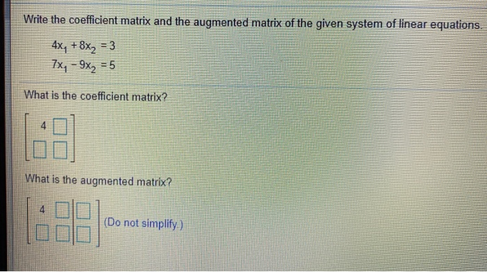 Solved Write the coefficient matrix and the augmented matrix | Chegg.com