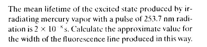 Solved The mean lifetime of the excited state produced hy | Chegg.com