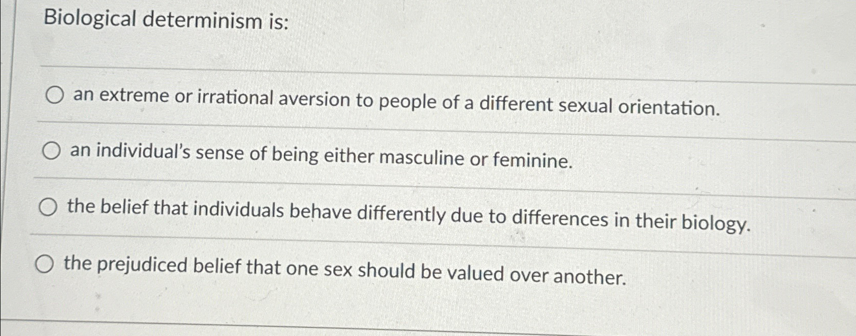 Solved Biological determinism is:an extreme or irrational | Chegg.com