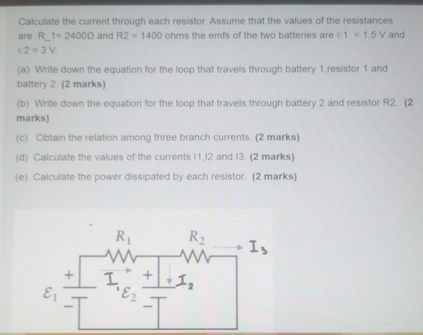 Solved Calculate The Current Through Each Resistor Assume