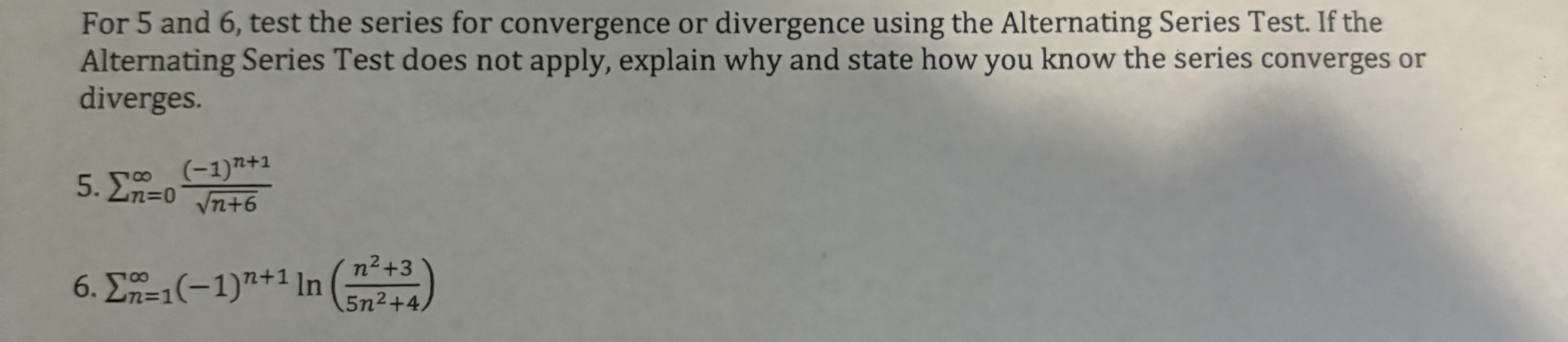 Solved For 5 ﻿and 6 , ﻿test the series for convergence or | Chegg.com