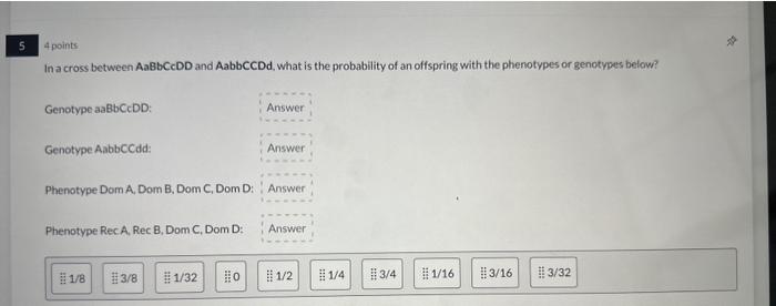 Solved 4 points In a cross between AaBbCcDD and AabbCCDd, | Chegg.com