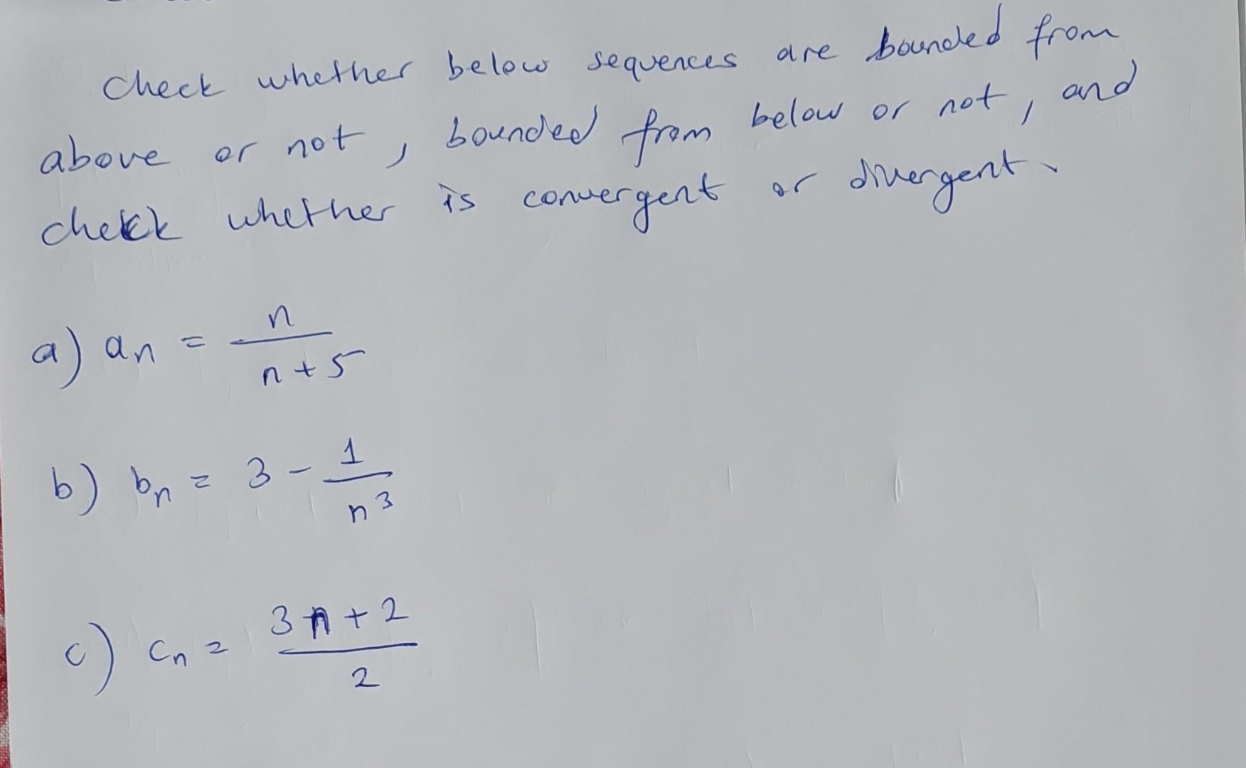 Solved Check whether below sequences are bounded from above | Chegg.com