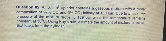Solved Question #2: A 0.1 m3 cylinder contains a gaseous | Chegg.com