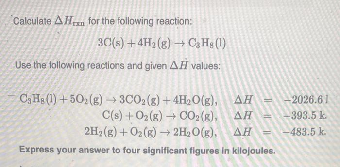 Solved Calculate ΔHrxn for the following reaction: | Chegg.com